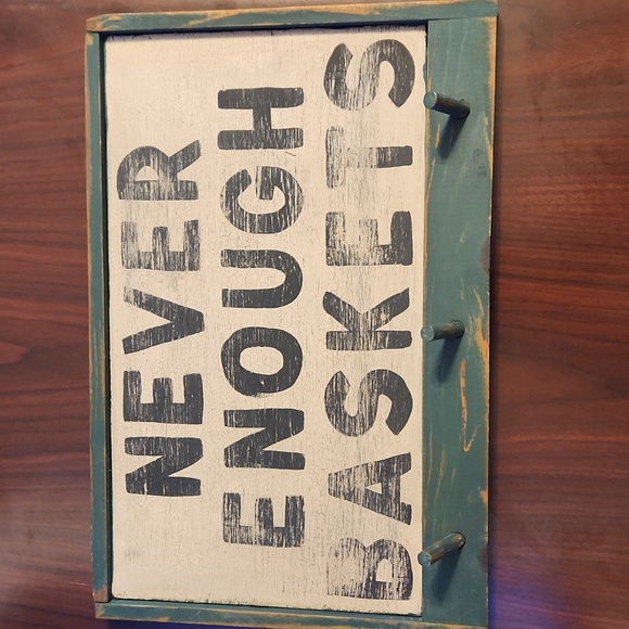 Wall Decor | Rustic Wall Sign Never Enough Baskets | Poshmark